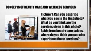 Introduction to Beauty Care and Wellness Services.pptx-day fcs 3rd quarter tle-8.pptx