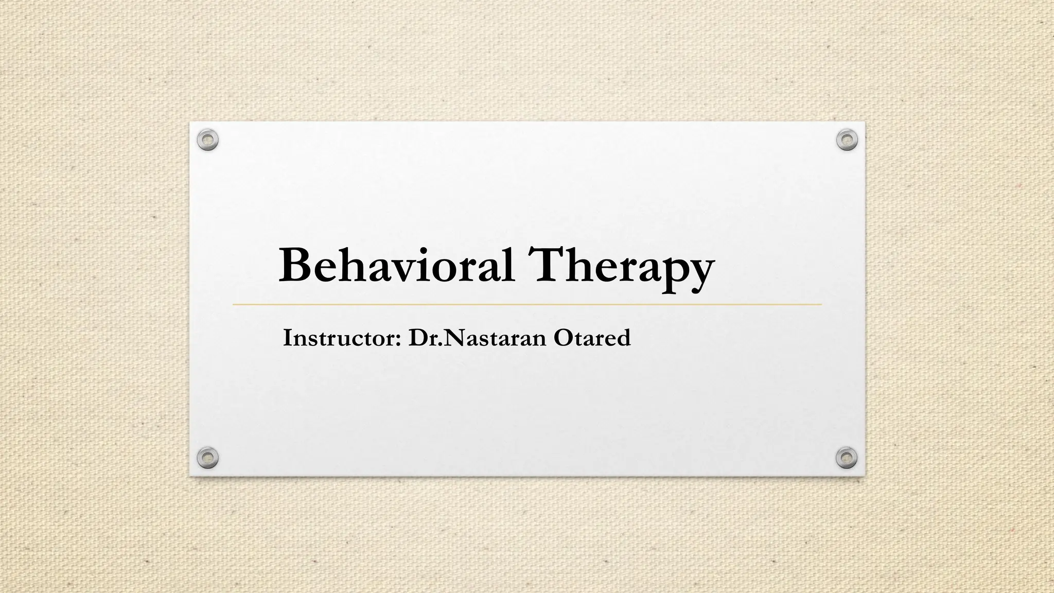 Introduction to Behavior Therapy" is a document that likely covers ...
