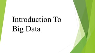 Introduction to big data | PPT