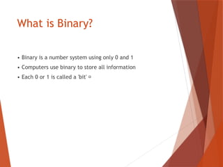 Introduction_to_Binary_9 in computer system | PPTX