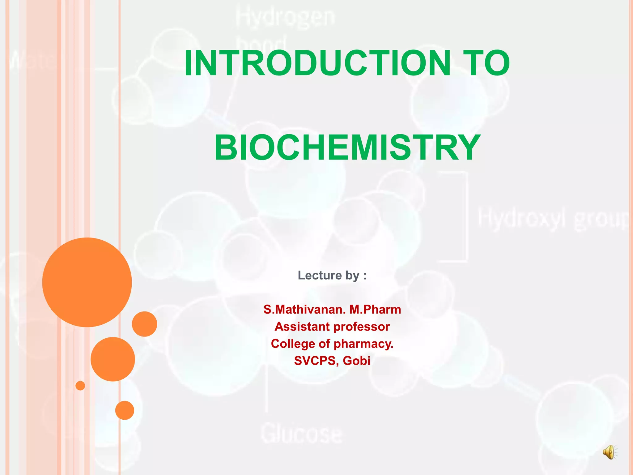 Introduction to biochemistry | PPSX