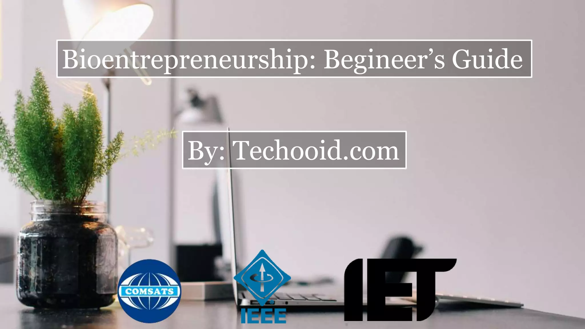 Bioentrepreneurship: Beginner's Guide | PPTX