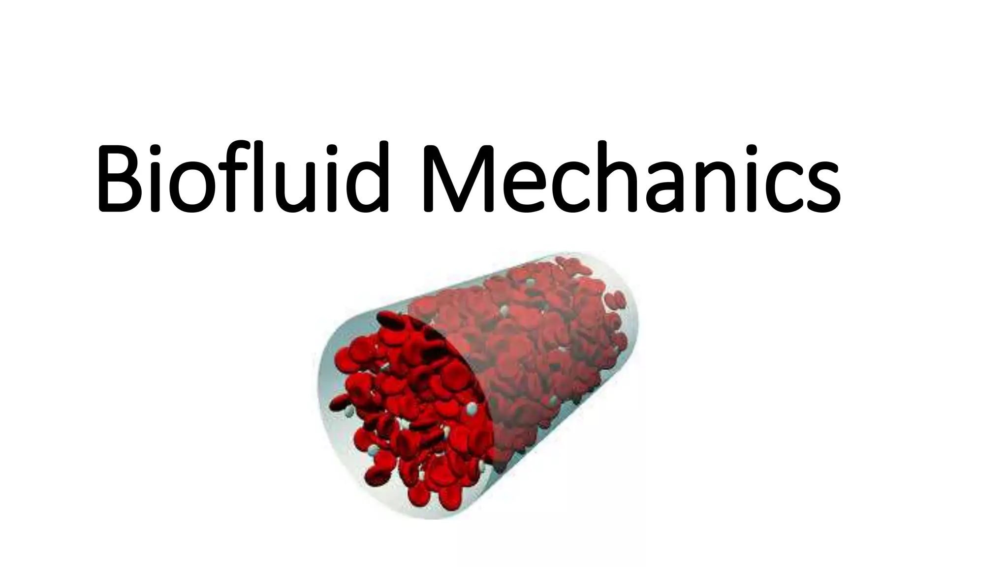 Introduction to biofluid mechanics | PPTX