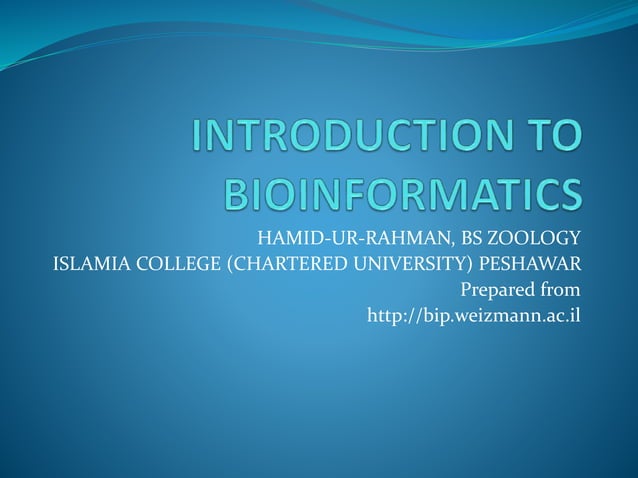 Introduction to bioinformatics | PPTX | Biological Sciences | Science