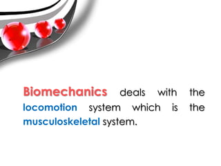 Introduction to biomechanics | PPTX