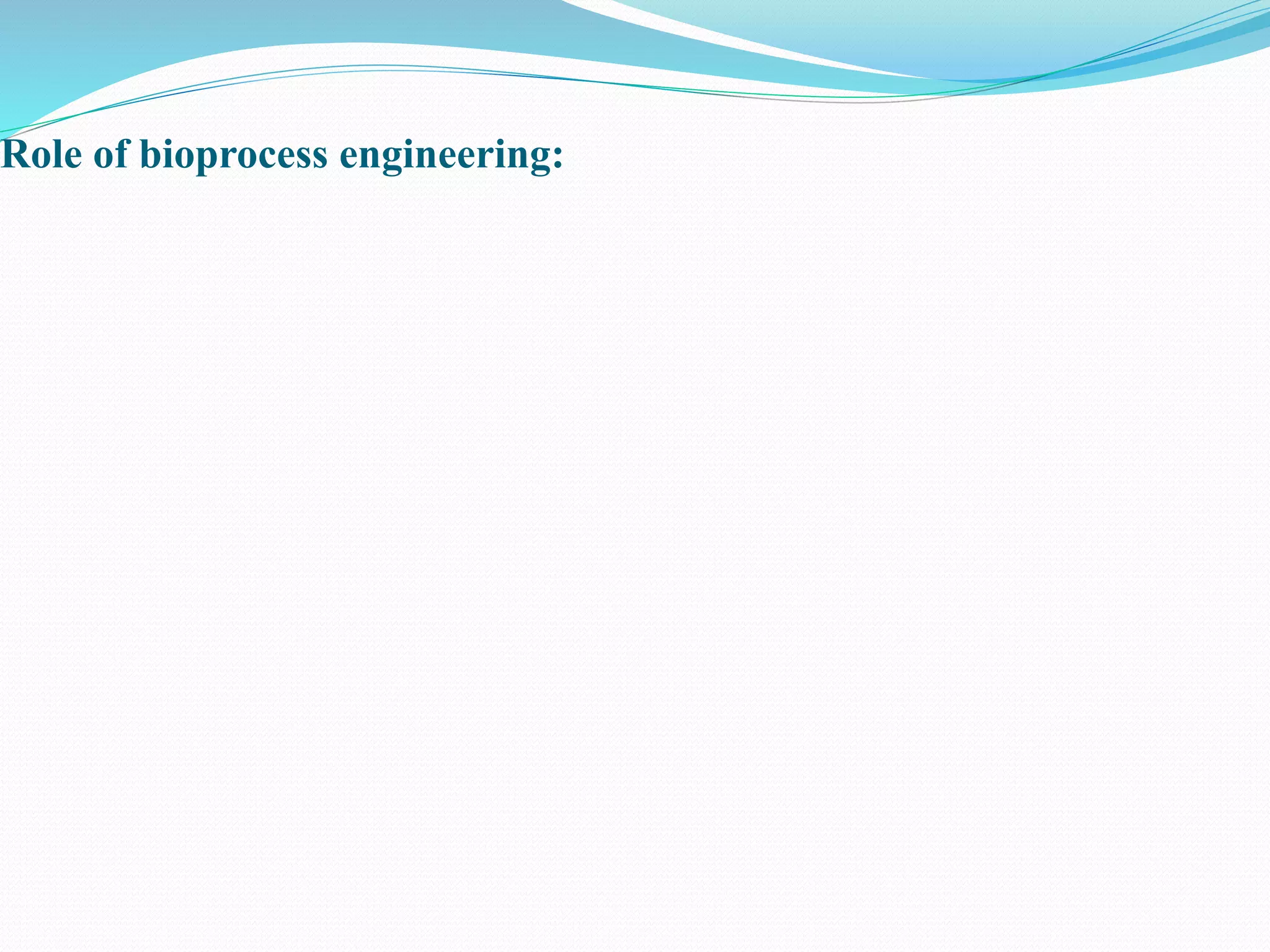 Introduction to Bioprocess engineering | PPTX