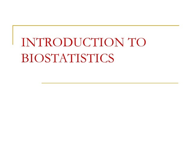 Introduction To Biostatistics