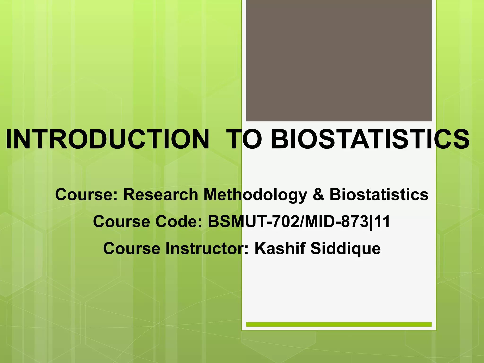 Introduction to Biostatistics.pptx | Science