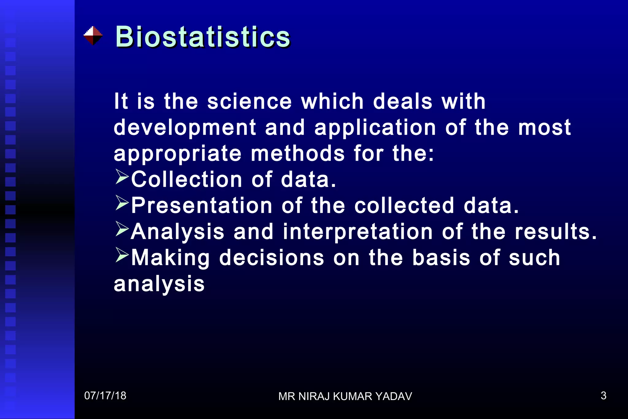 Introduction to biostatistics by Niraj Kumar Yadav | PPT