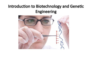 Introduction to biotechnology, genetic engineering and rDNA technology ...