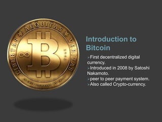 Introduction to bitcoin | PPTX