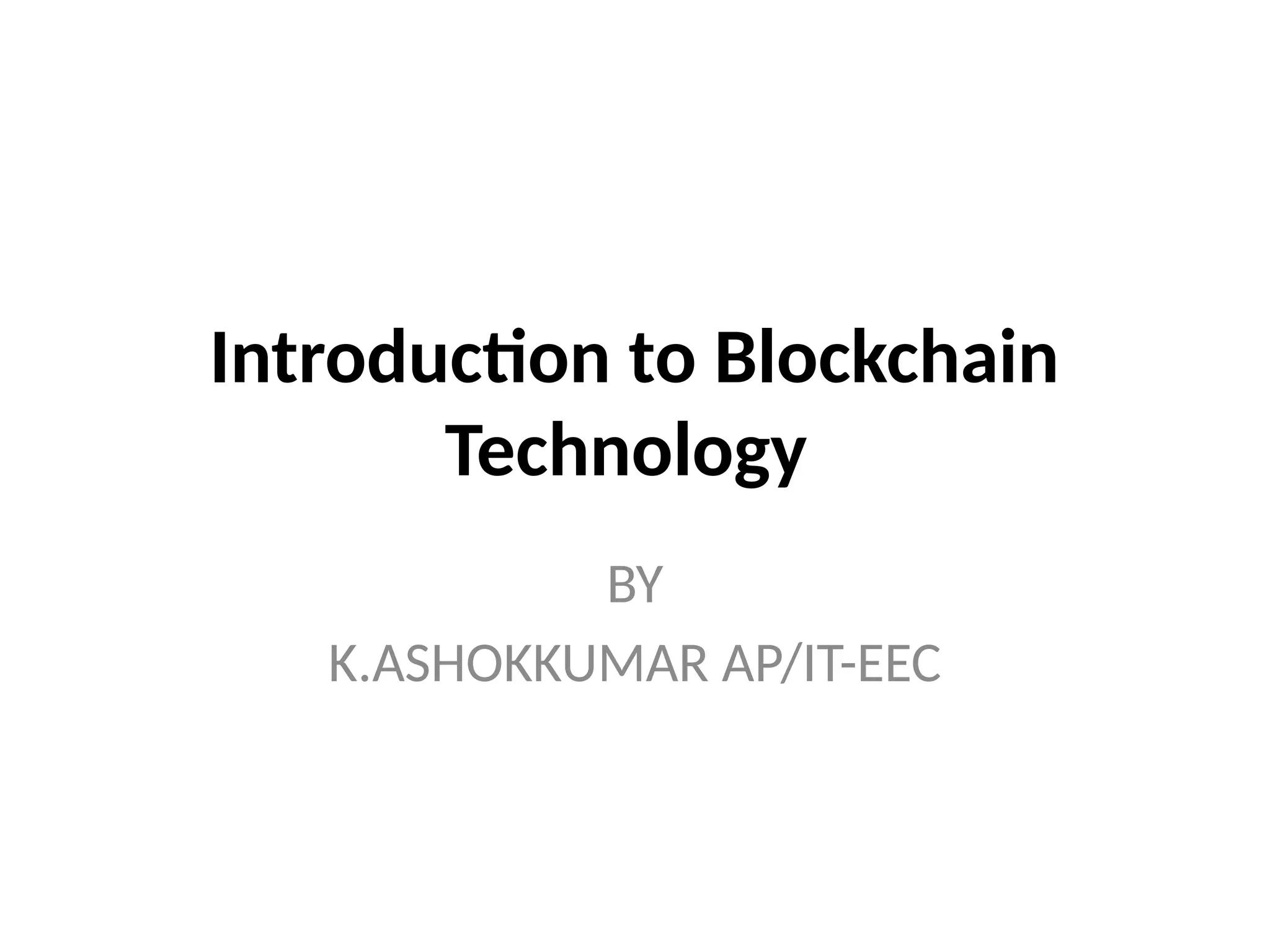 Introduction to blockchain technology.pptx