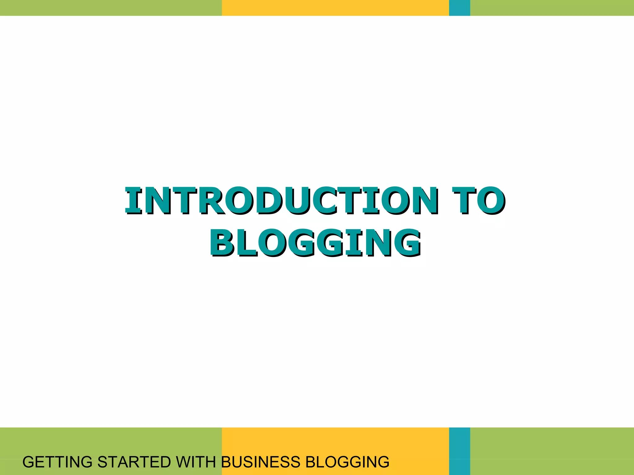 Introduction to Blogging | PPT