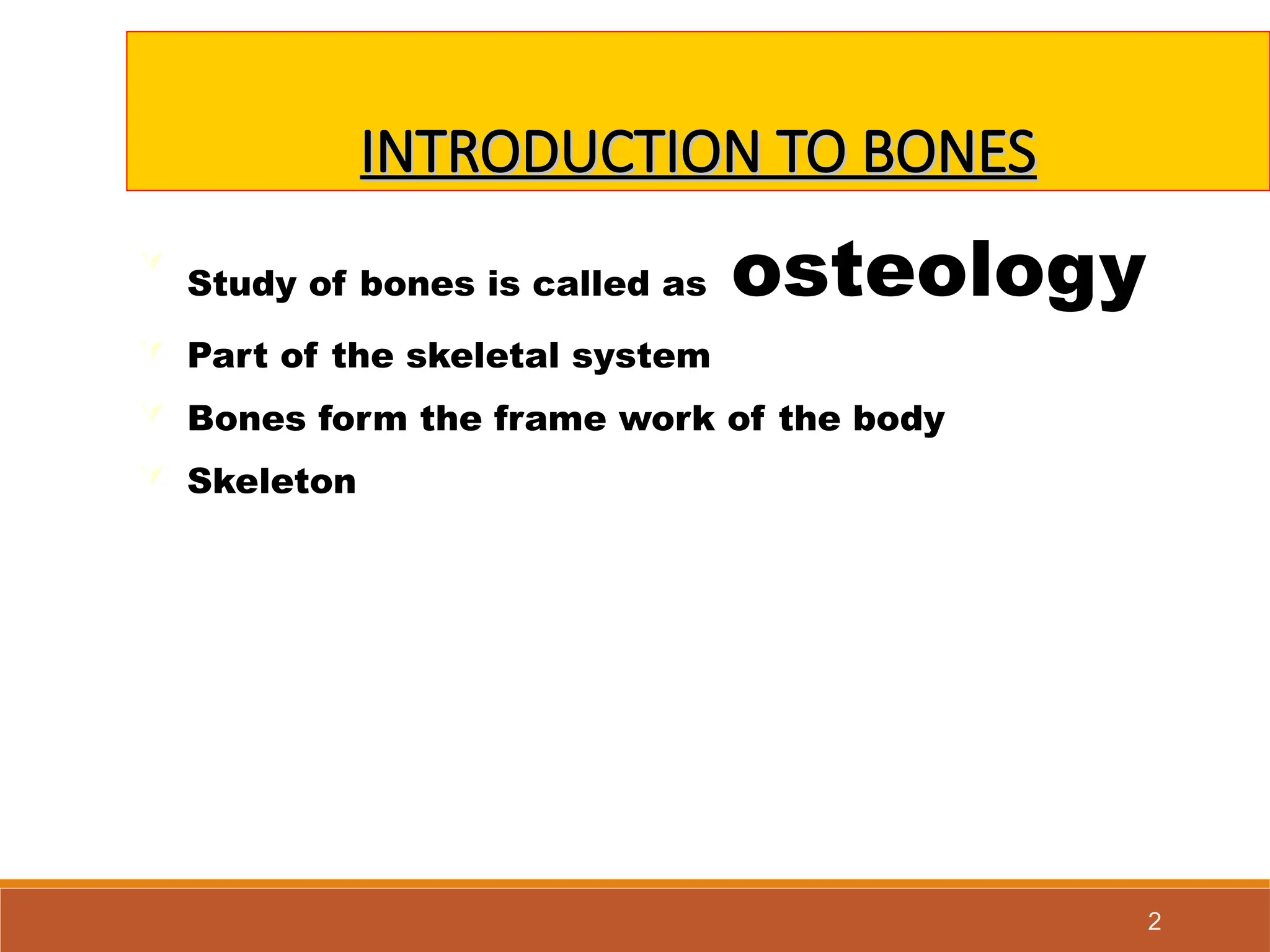 INTRODUCTION TO BONES.ppt general anatomy mbbs | PPT