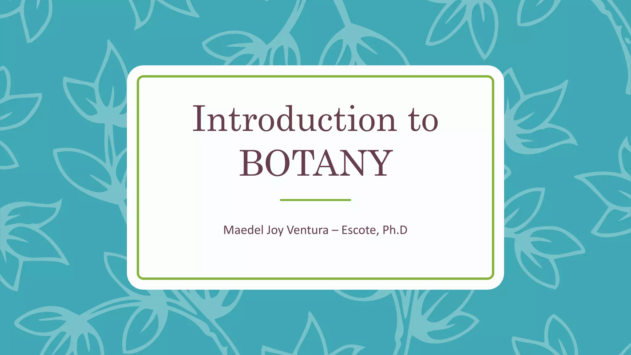 Introduction to Botany Lesson 1.pptx