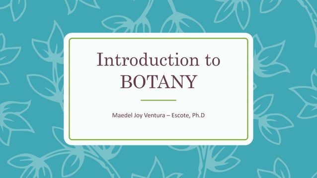 Introduction to Botany Lesson 1.pptx | Gardening | Home & Garden
