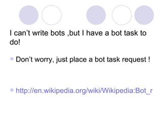 Introduction to bots on wikipedia | PPT