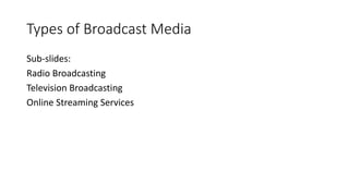 INTRODUCTION TO BROADCAST MEDIA- TV & RADIO Slides.pptx