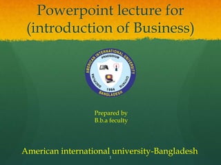 Introduction to business (chapter 1 - foundations of business ...