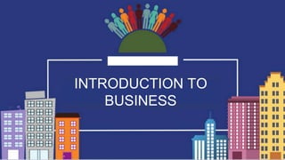 INTRODUCTION TO BUSINESS A AND B.pptx