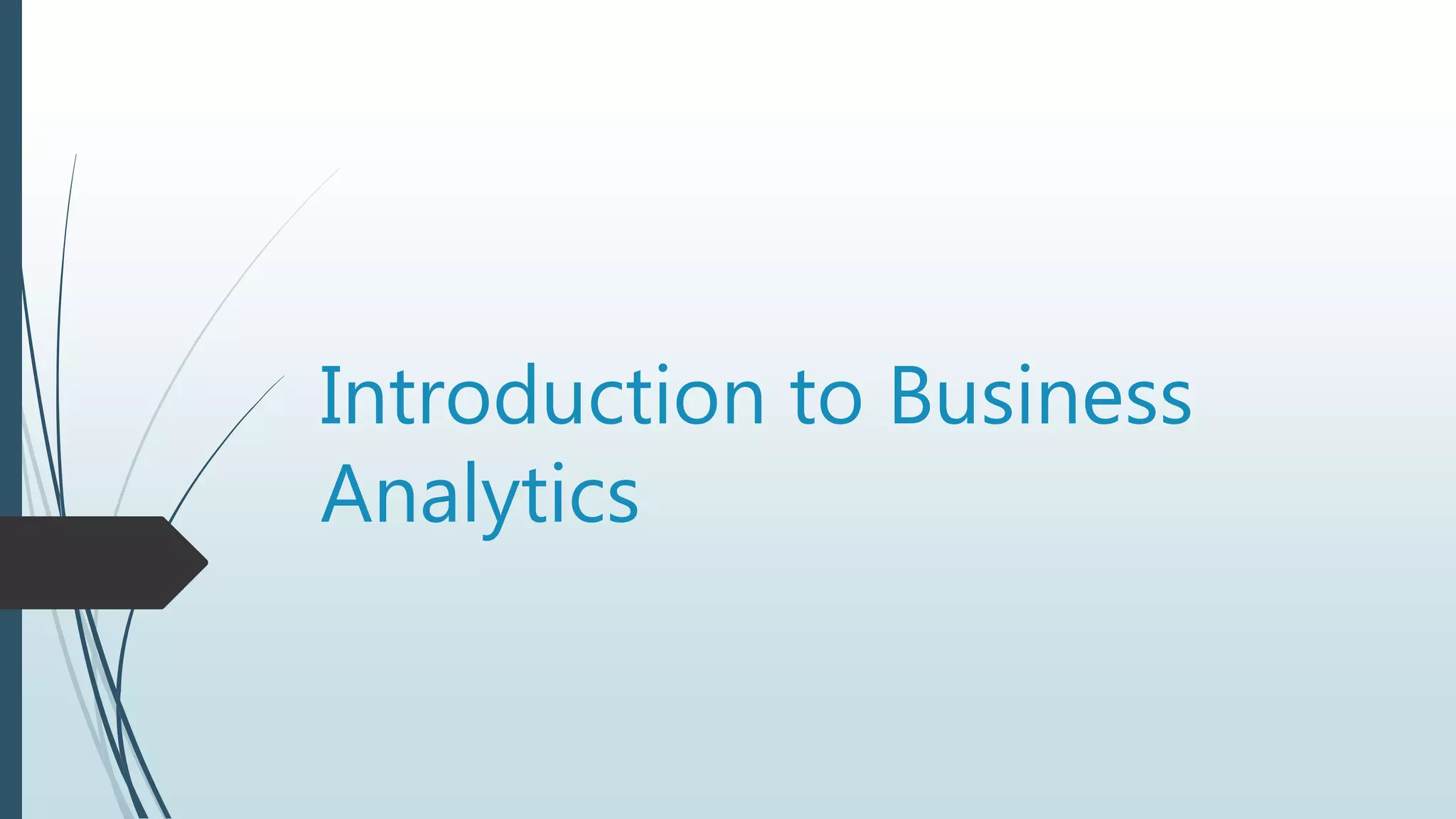 Introduction to Business Analytics-sample.pptx