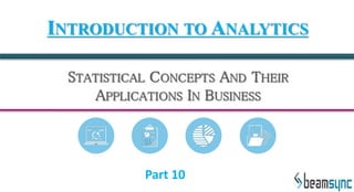 Introduction to Business Analytics Course Part 10 | PPTX | Business and ...