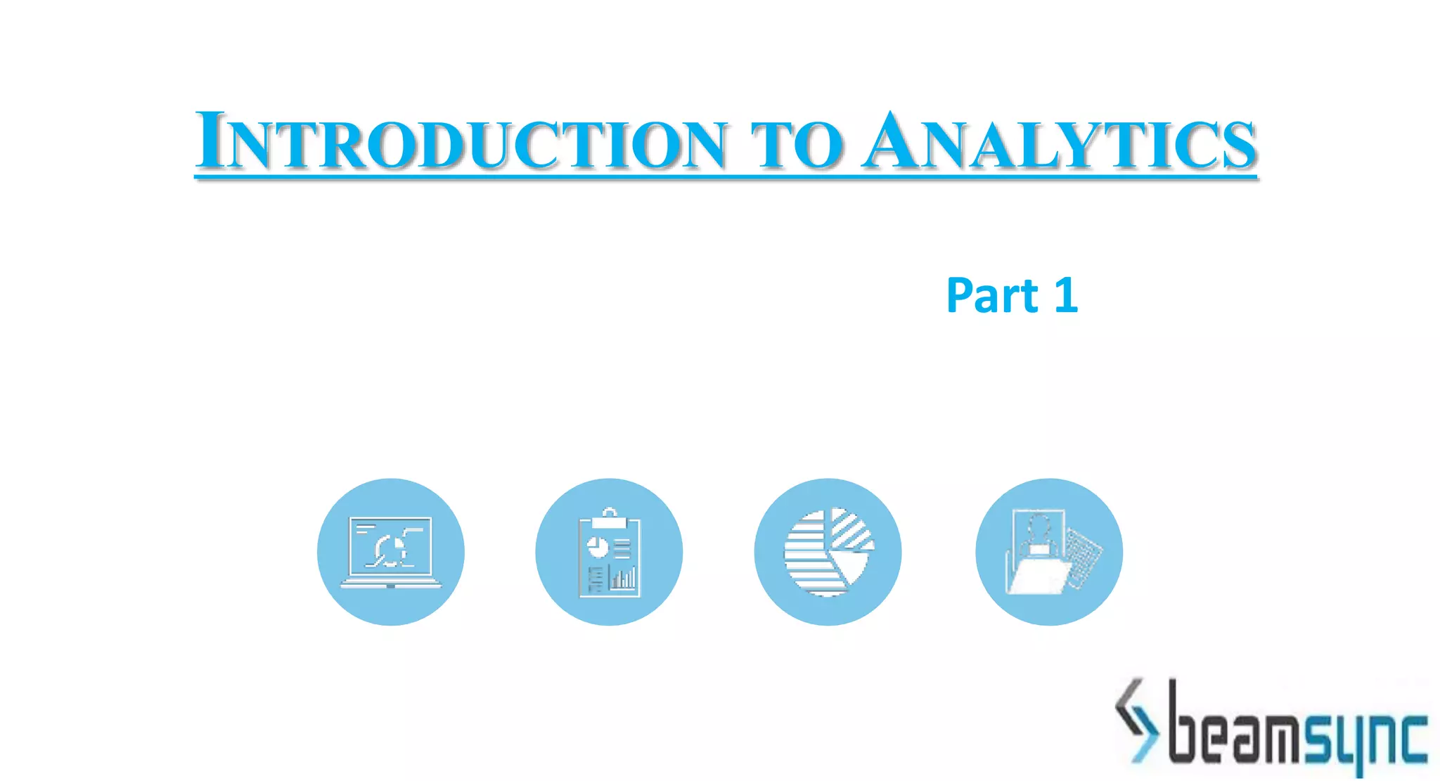 Introduction to Business Analytics Part 1 | PPTX