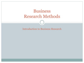 Introduction to business research | PPT