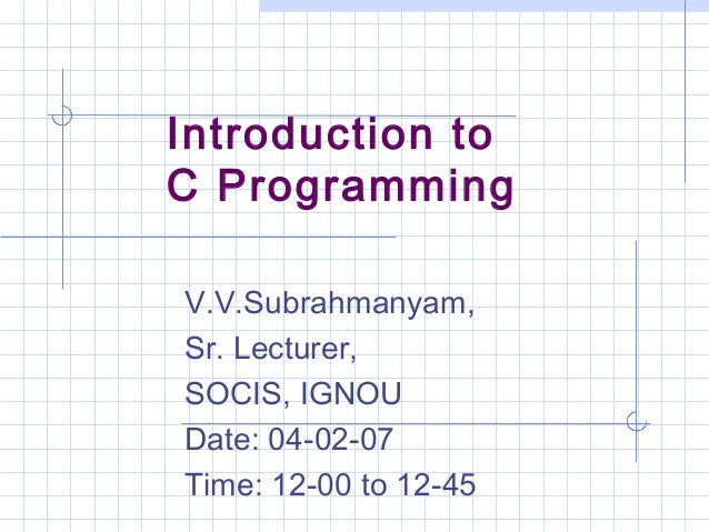 Introduction to C Programming - I