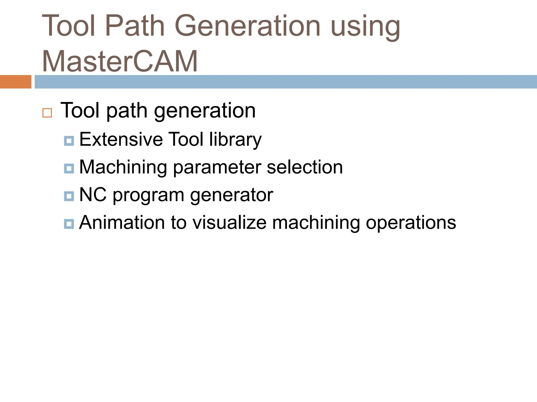 Introduction to CAD CAM CAD/CAM stands for Computer-Aided Design (CAD ...