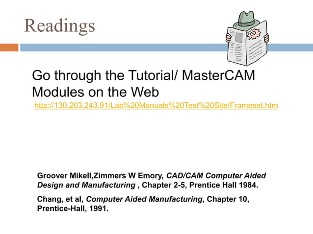 Introduction to CAD CAM CAD/CAM stands for Computer-Aided Design (CAD ...
