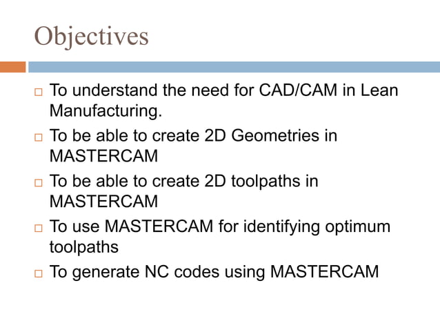 Introduction to CAD CAM CAD/CAM stands for Computer-Aided Design (CAD ...