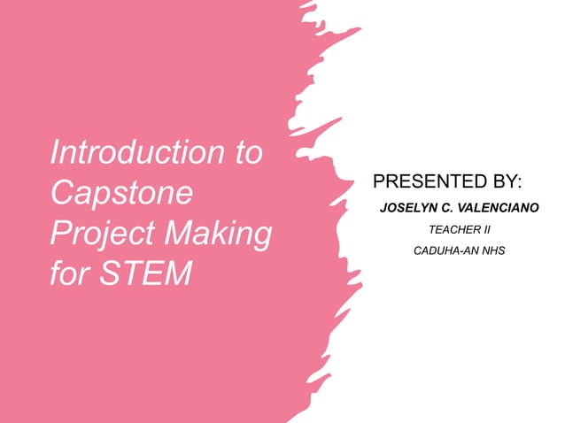 Introduction to Capstone Project Making for STEM.pptx