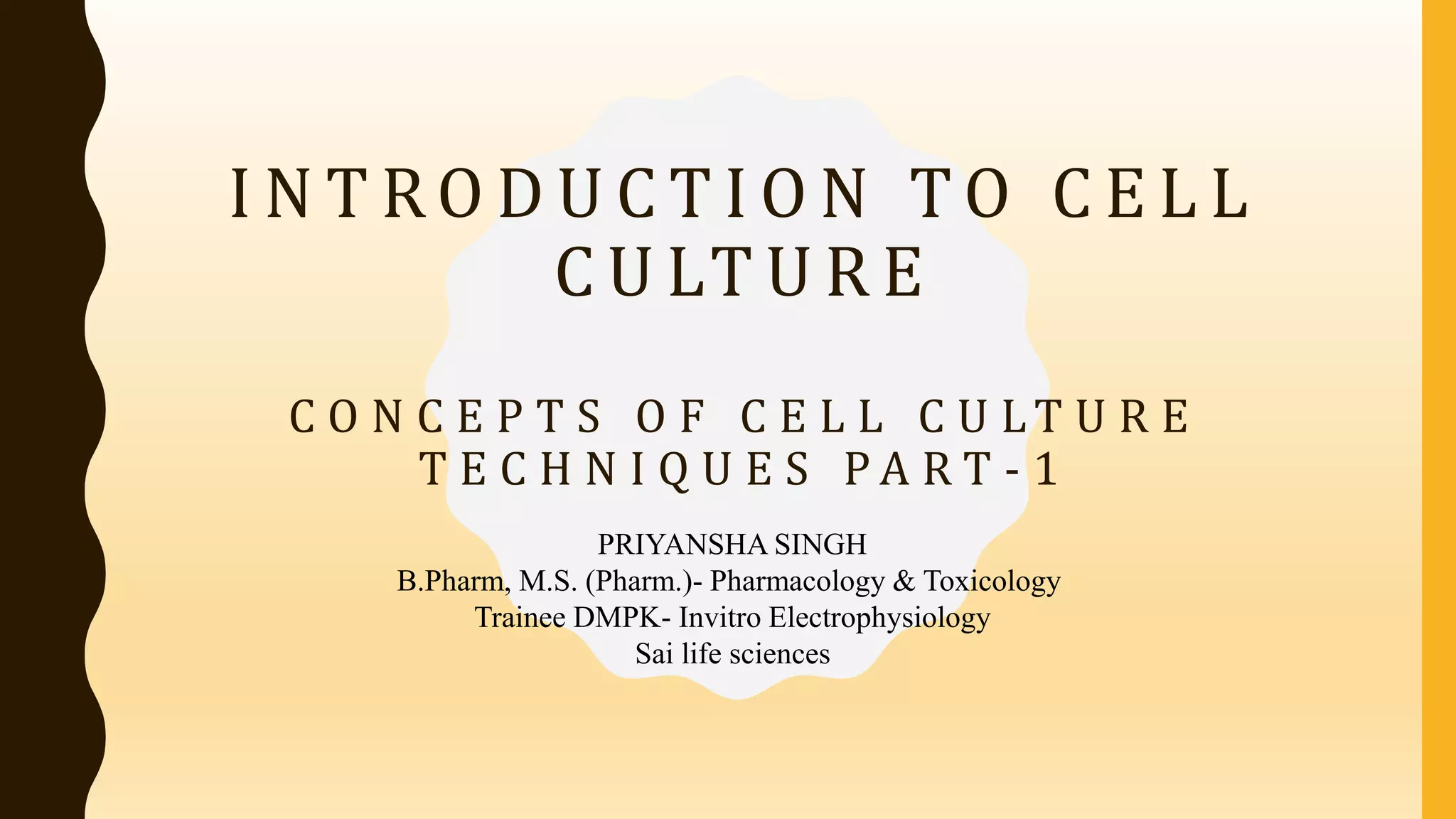 Introduction to cell culture- concepts of cell culture part-1 | PPTX