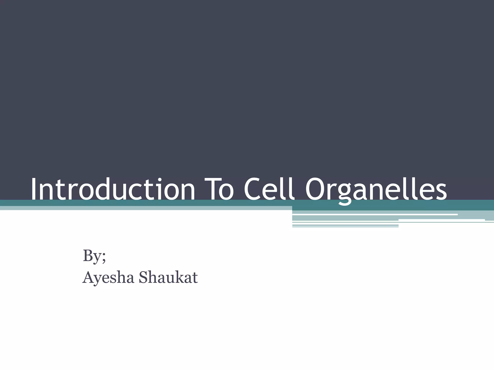 Introduction to cell organelles | PPTX