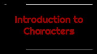 Introduction to characters | PPT