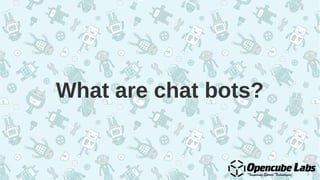 Introduction to Chatbot Development | PPT