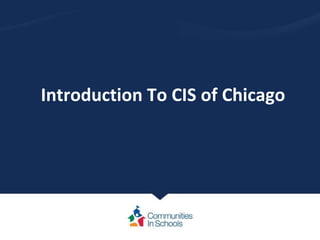 Introduction to CIS of Chicago | PPT