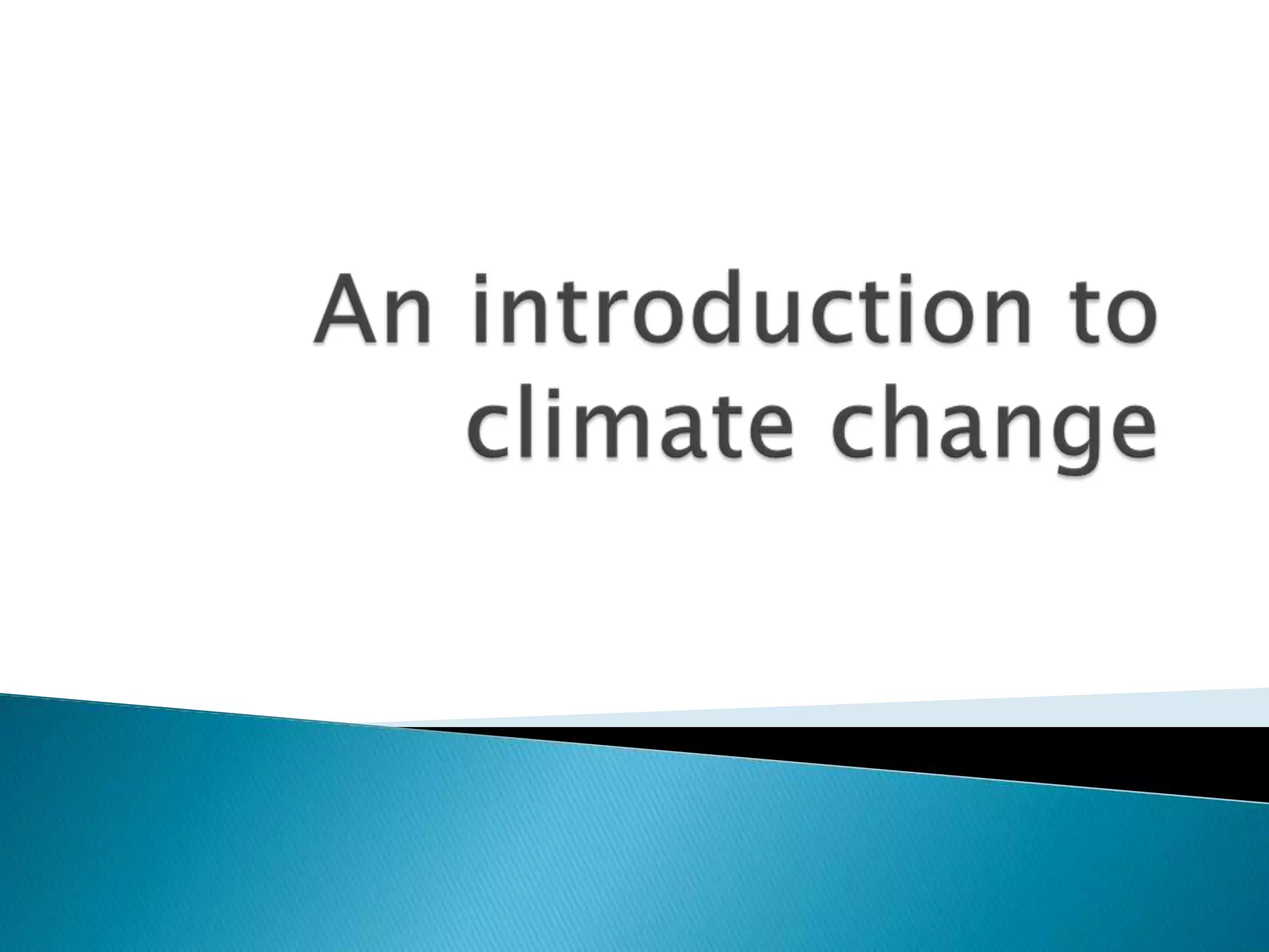 Introduction to climate change | PPTX