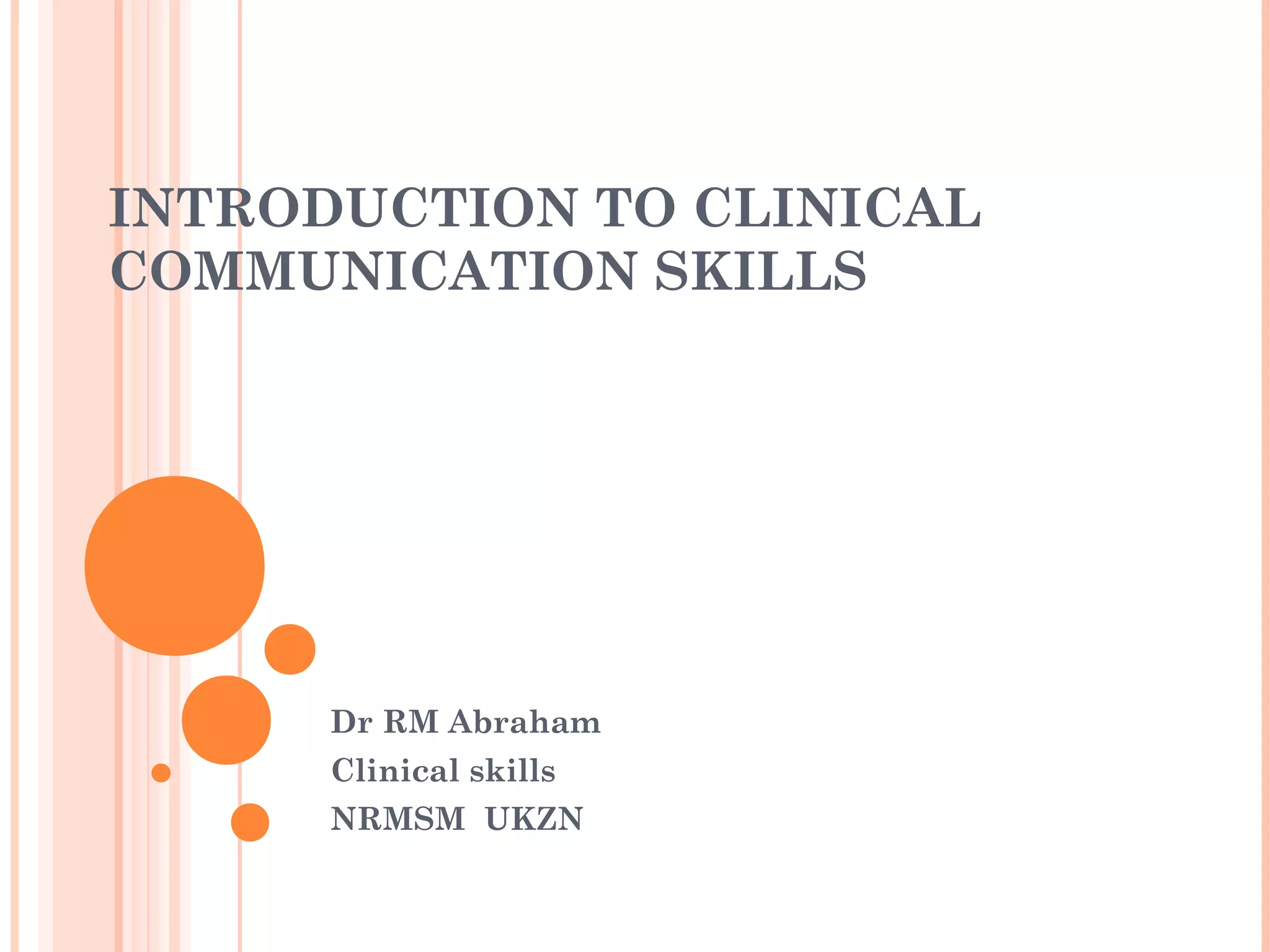 Introduction to clinical communication skills.pptx 2011 | PPT
