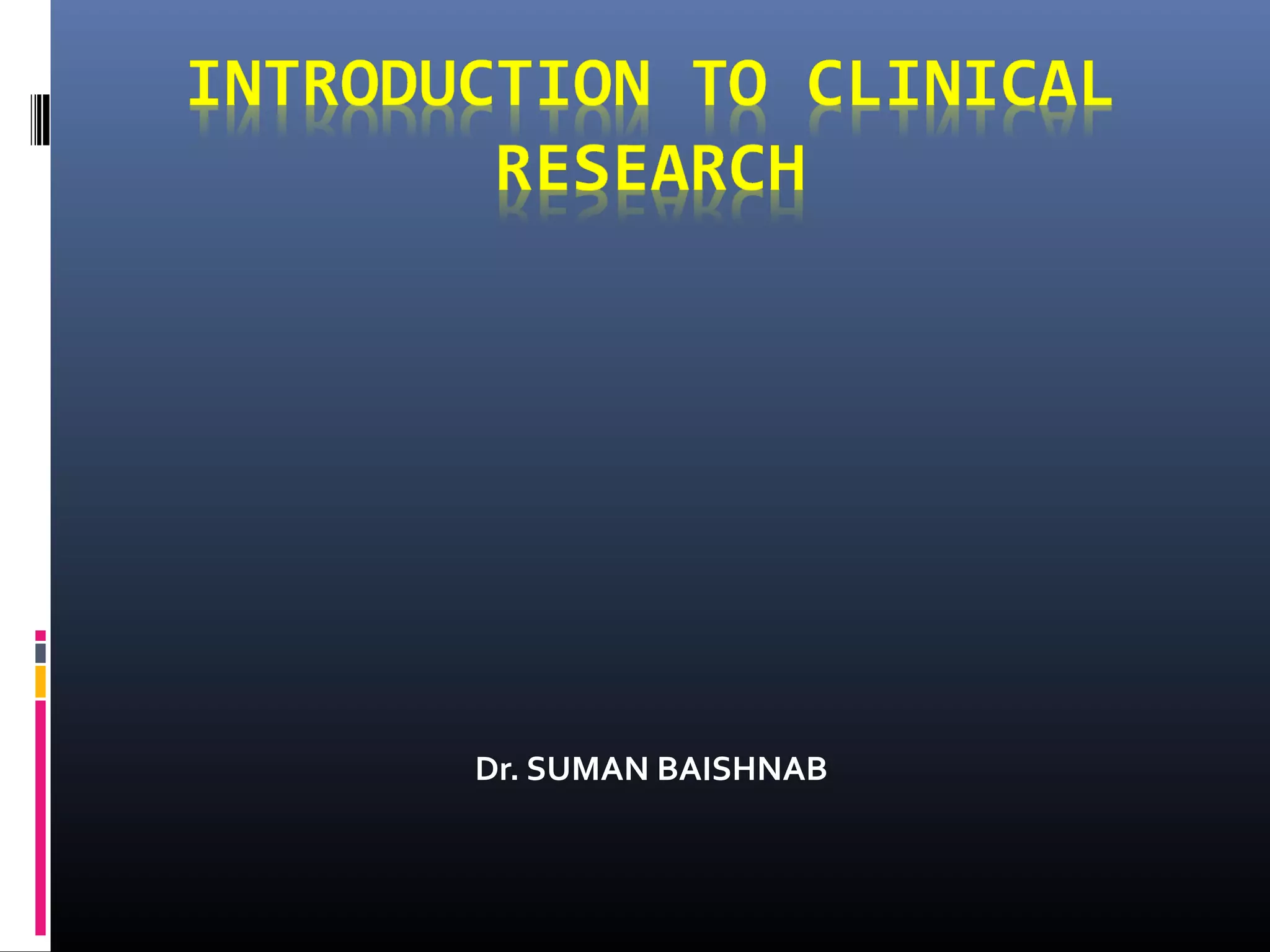 Introduction to clinical research | PPT