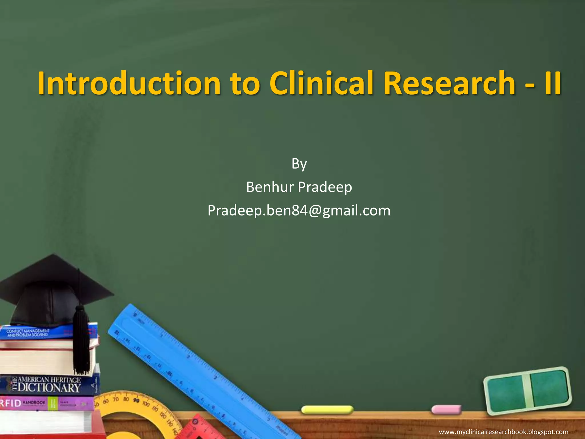 Introduction to clinical research - II | PPTX