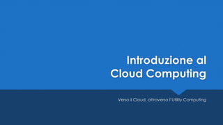 Introduction to Cloud Computing - ITS 2014 Edition | PPT