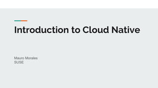Introduction to Cloud Native | PPT