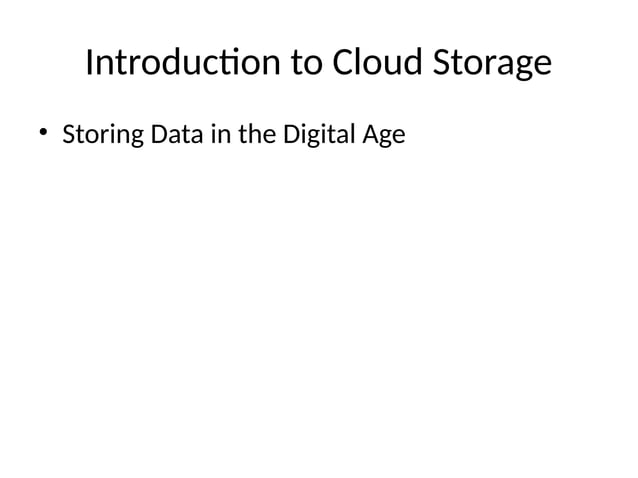 Introduction to cloud storage an insight | PPTX