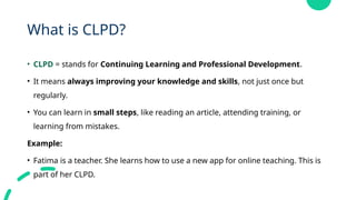 Introduction to CLPD development learning | PPTX