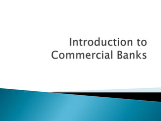 Introduction to commercial banks | PPT