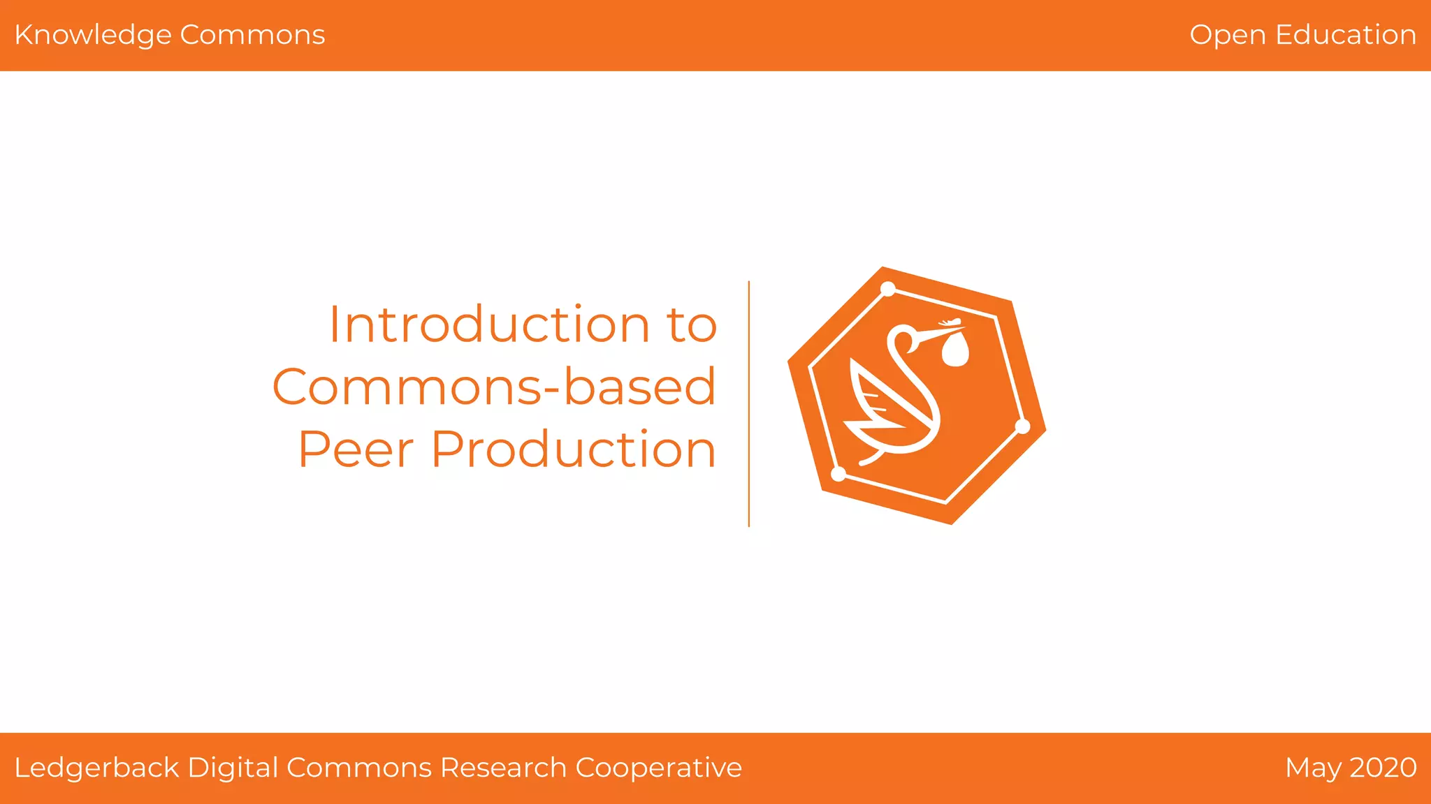 Introduction to Commons-based Peer Production Mini-course | PPT
