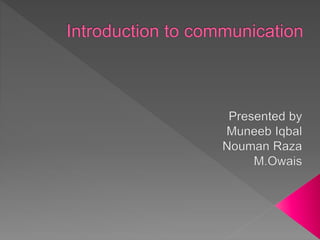 Introduction to communication | PPTX