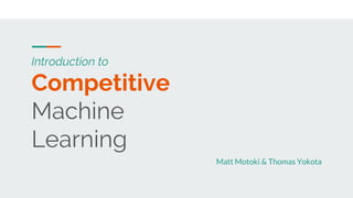 Introduction to competitive machine learning | PPT